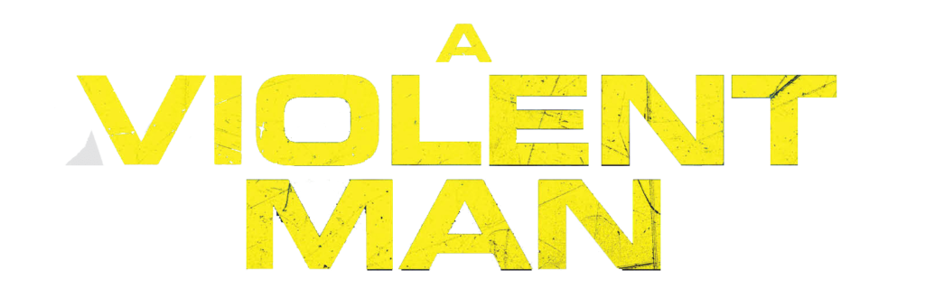 A Violent Man (2022) – Ascendant Fox